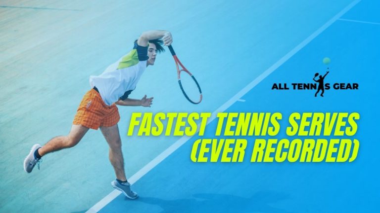 Top 11 Fastest Tennis Serves (Ever Recorded) in History